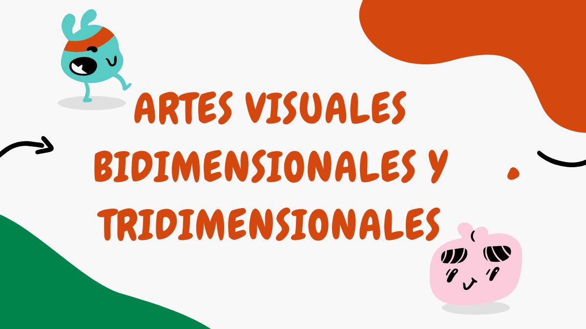 Artes Visuales bidimensionales y tridimensionales RD..
